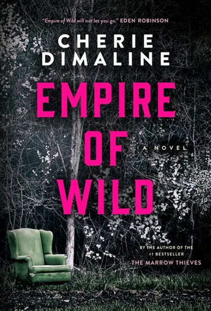 Empire of Wild – Cherie Dimaline – What David Read